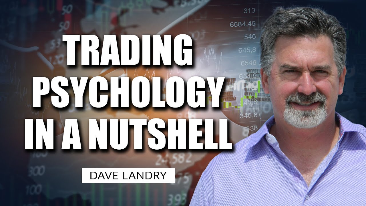 Trading Psychology In A Nutshell | Dave Landry | Trading Simplified (07 ...