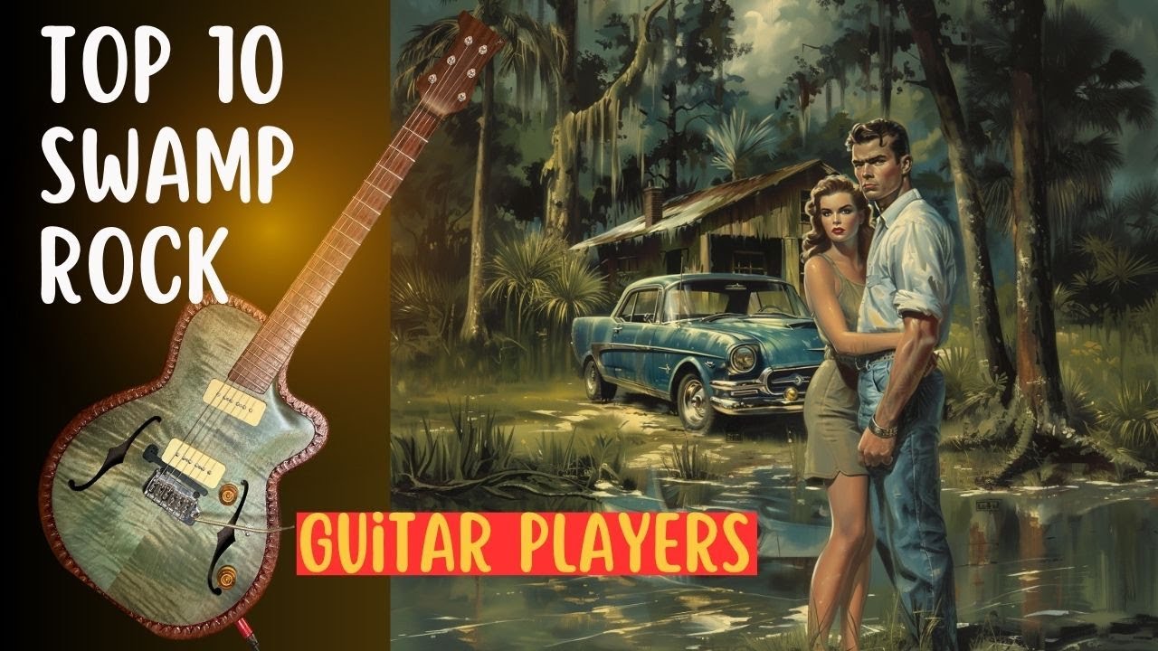 Top 10 Swamp Rock Guitarists: The Masters of Grit and Groove # ...