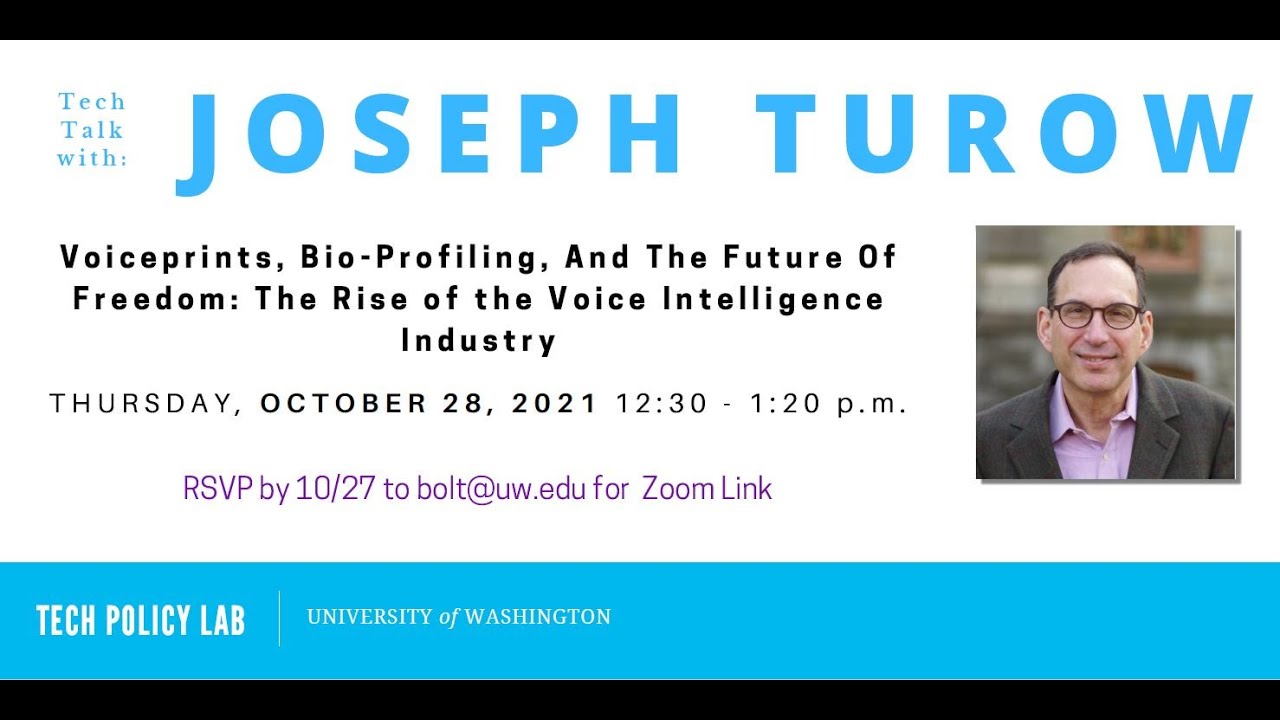Tech Talk with Joseph Turow: Voiceprints, Bio-Profiling, and the Future ...