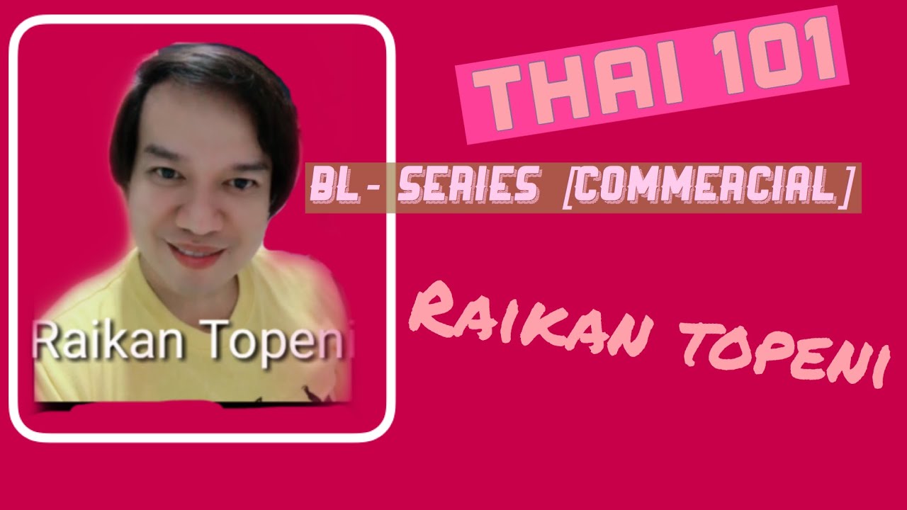 Raikan Topeni [Commercial] Thai Tutorial 101 - YouTube