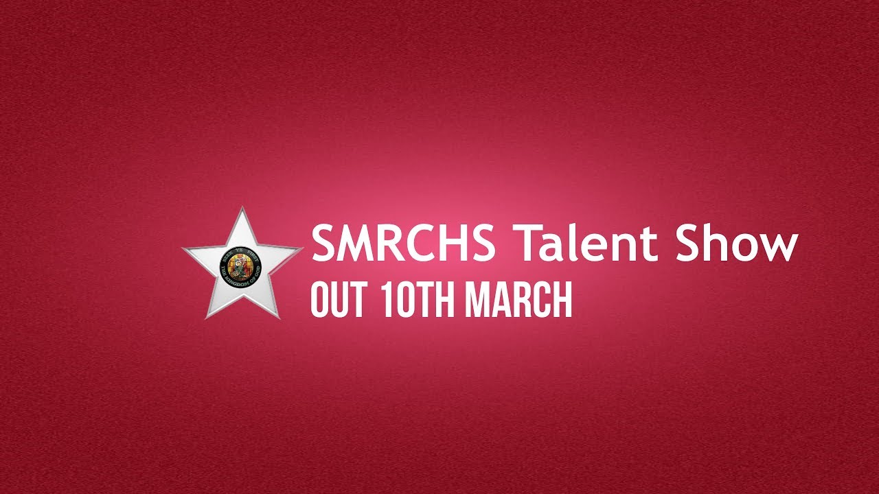 SMRCHS Talent Show - Out 10th March 2020 | SMRCHS - YouTube