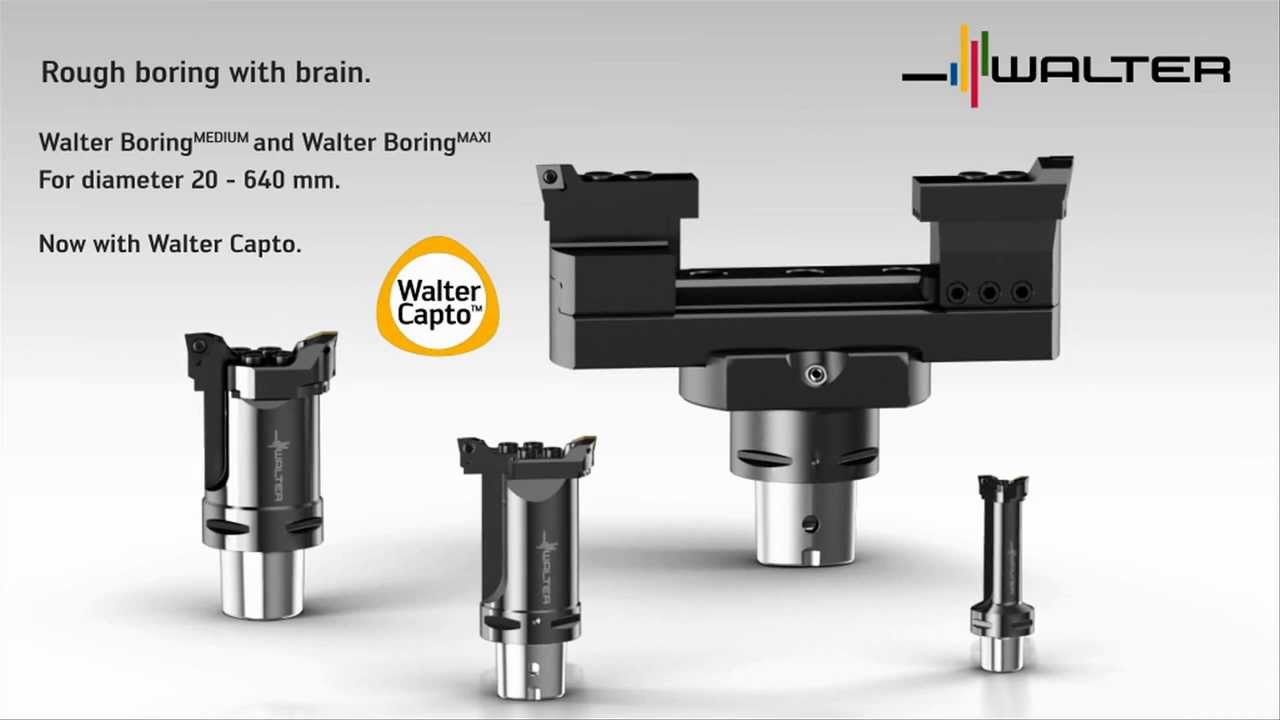 Walter Tools Rough Boring MEDIUM and Boring MAXI with Walter CAPTO ...