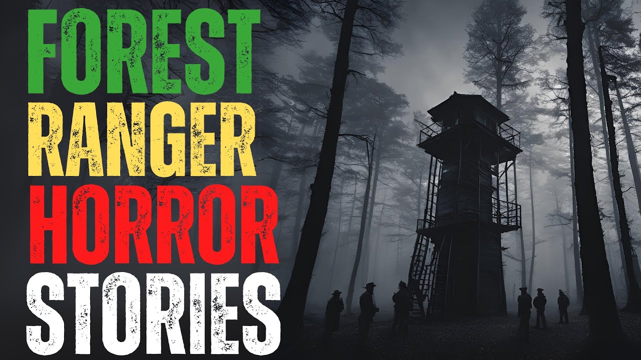 +10 Hours Scary Park Ranger Stories That Will Give You Chills | Forest ...