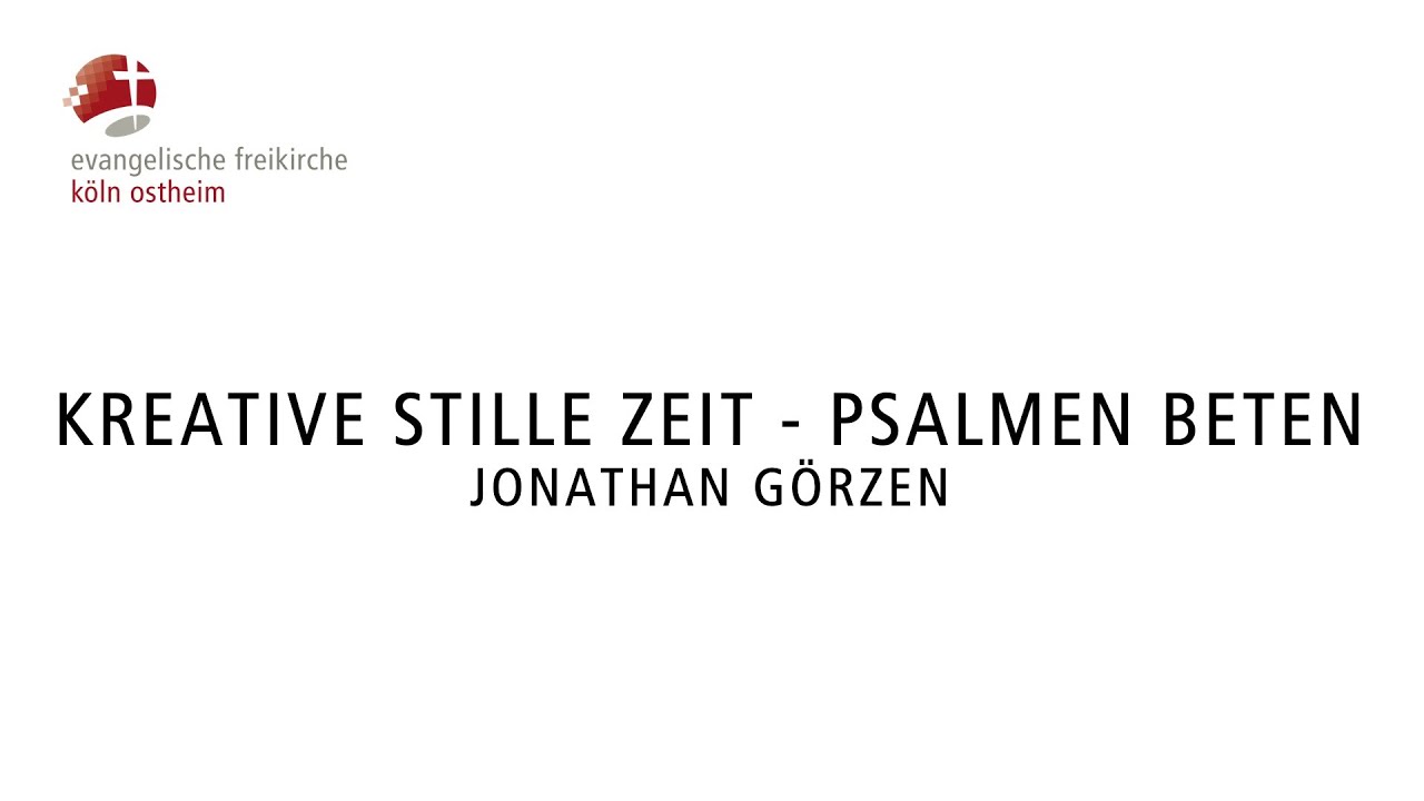 Kreative Stille Zeit - Psalmen beten // Jonathan Görzen - YouTube