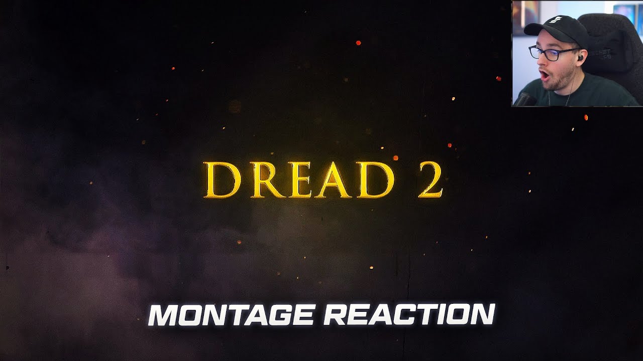 DREAD 2 | Montage Reaction - YouTube