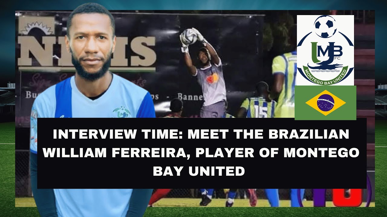 INTERVIEW TIME: MEET THE BRAZILIAN WILLIAM FERREIRA, PLAYER OF MONTEGO ...