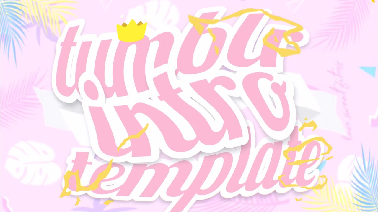 TUMBLR INTRO TEMPLATE 2019 (NO TEXT) || rockey - YouTube