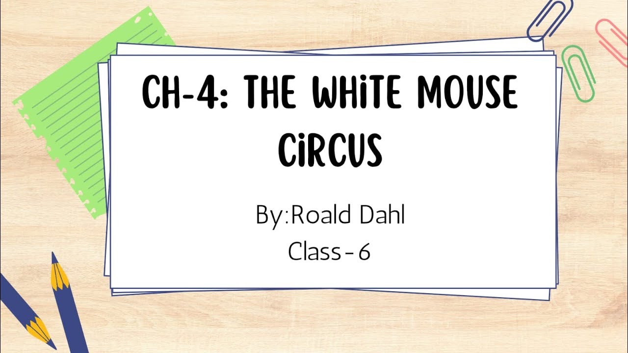 New Oxford Modern English Class-6|Ch-4:The White Mouse Circus|By Roald ...