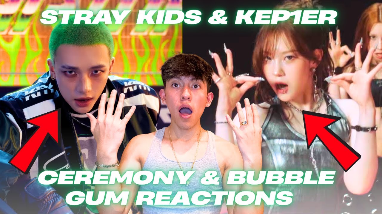 FIRST TIME REACTION - Stray Kids “Ceremony” & Kep1er “Bubble Gum ...
