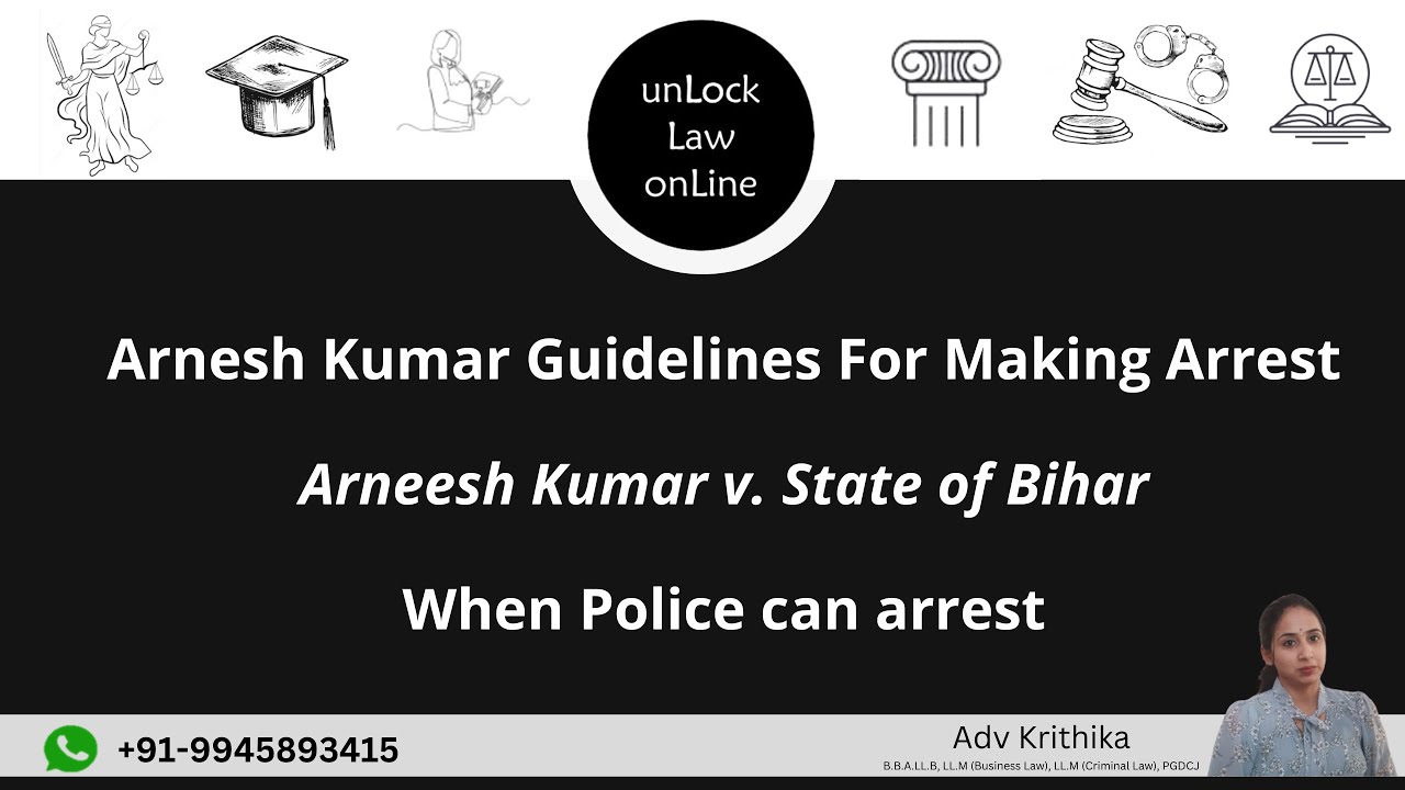 Arnesh Kumar Guidelines For Making Arrest | Arneesh Kumar v. State of Bihar | When Police can ...