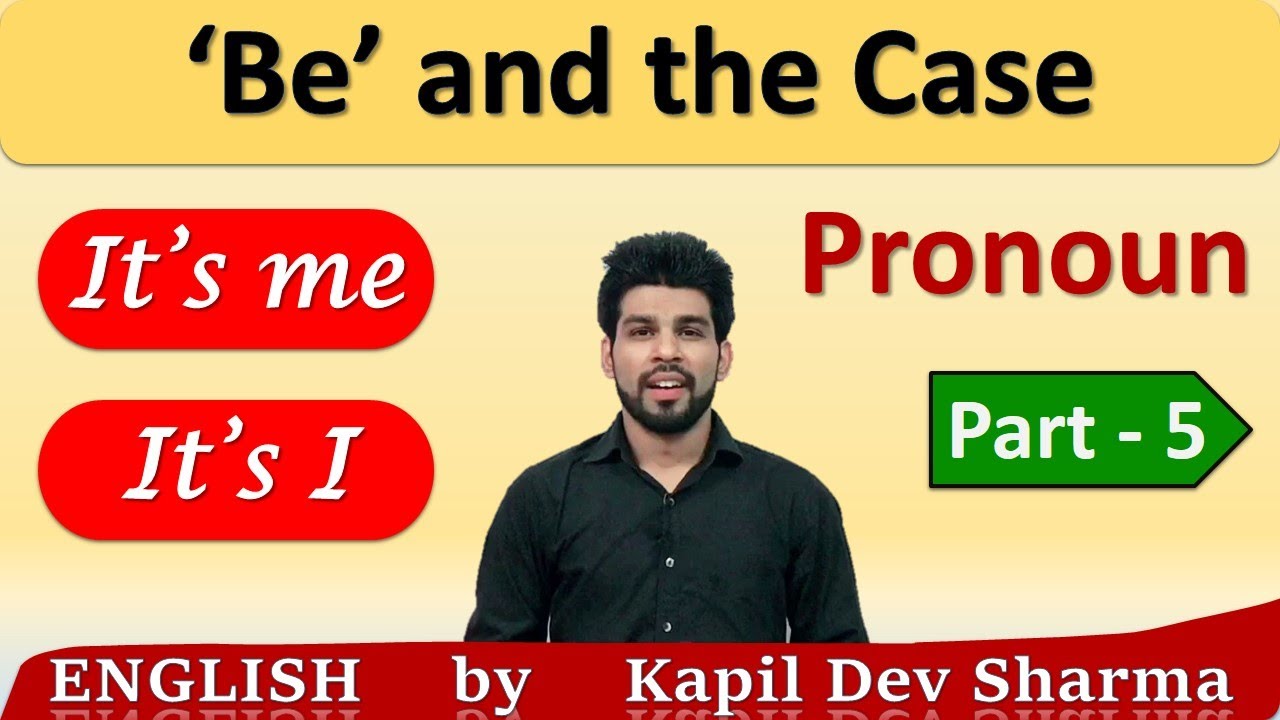 It's me vs It's I - Be and the Case - Pronoun Proper Usage Part - 5 ...
