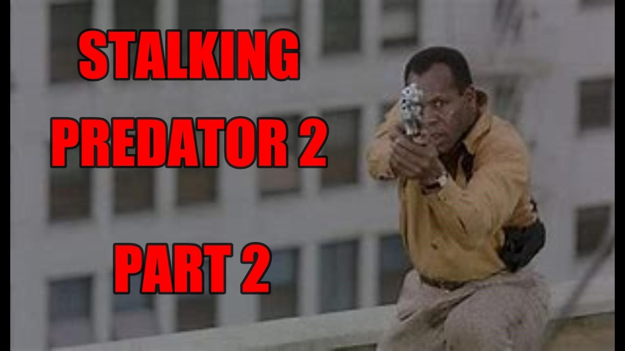 Stalking Predator 2, part 2 - YouTube
