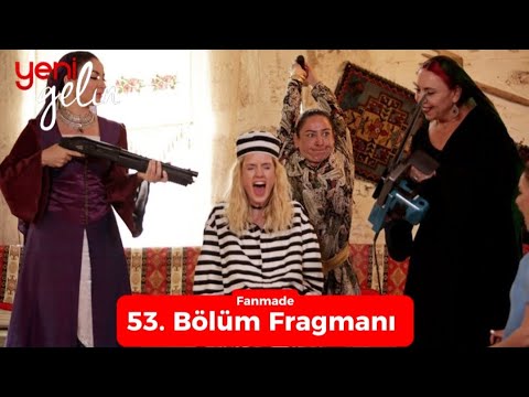 Yeni Gelin 53. Bölüm Sezon Finali Fragmanı (Fanmade)