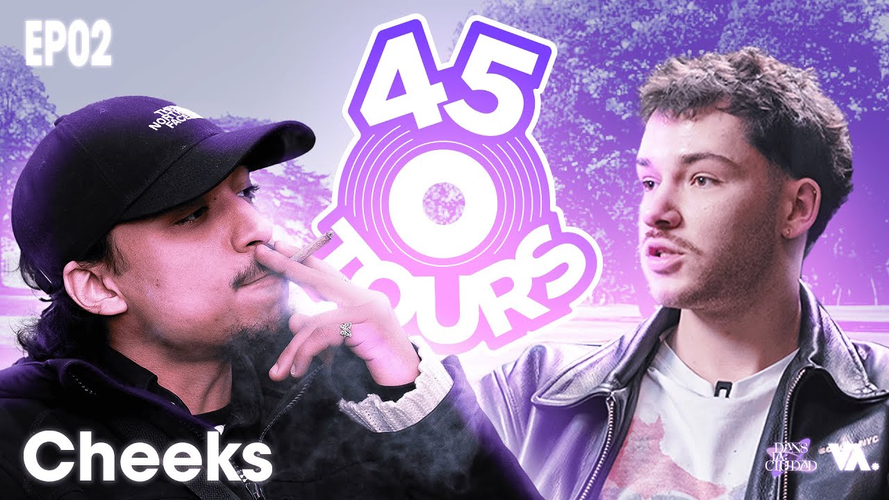 45 TOURS - EP.02 : CHEEKS - YouTube