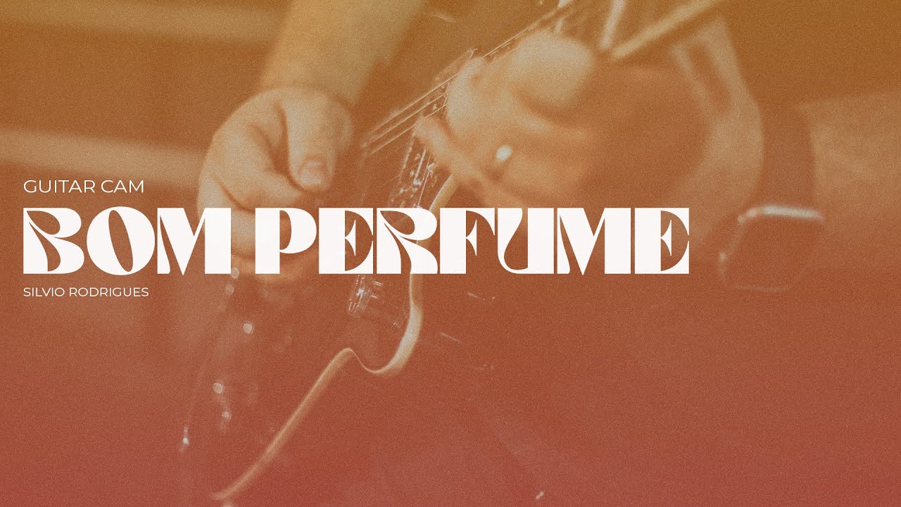 Bom Perfume - @MateusBritoOficial - Guitar Cam // Silvio Rodrigues ...