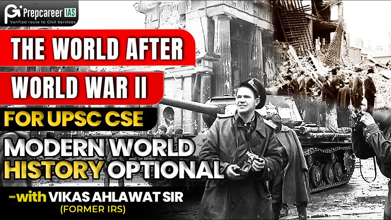 The World after World War II - Complete History for UPSC CSE History ...