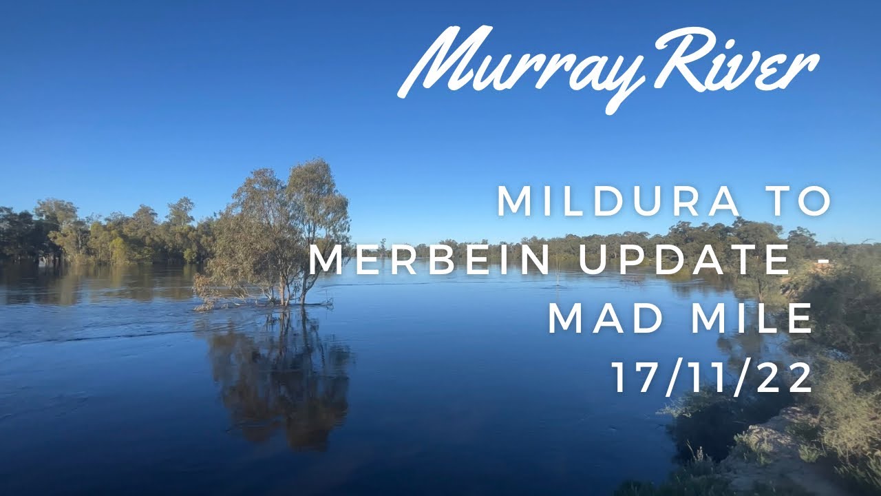 Murray River Update - Mildura to Merbein / Mad Mile - YouTube