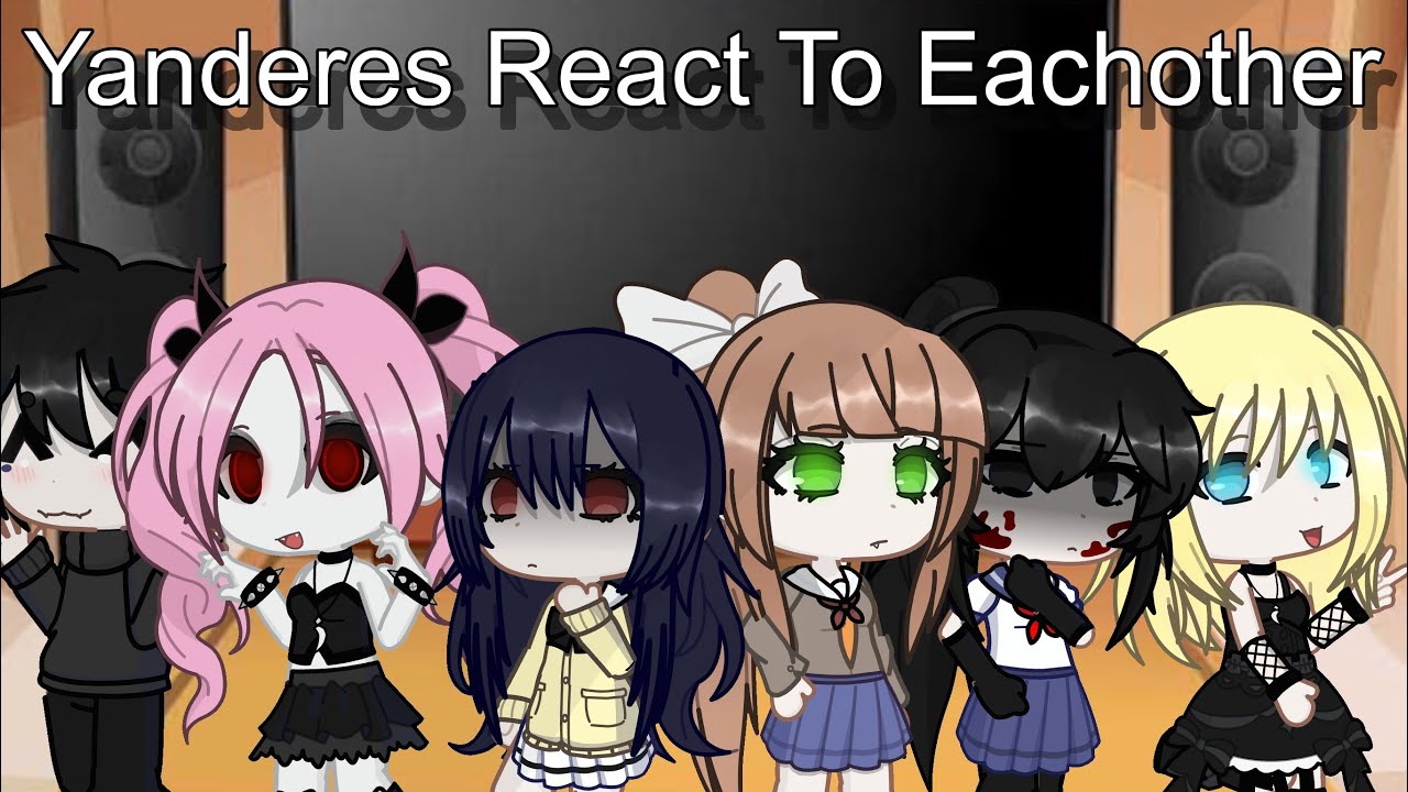 Yanderes react to each other| gl2rv| - YouTube