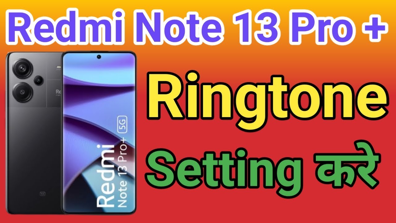 Redmi Note 13 Pro Plus 5G Me Ringtone Kaise Set Kare How to Change ...