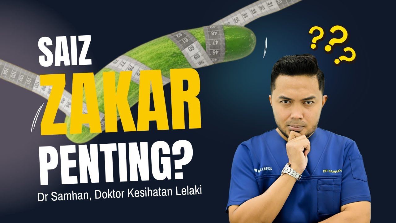 Penting Ke Saiz Zakar? - YouTube