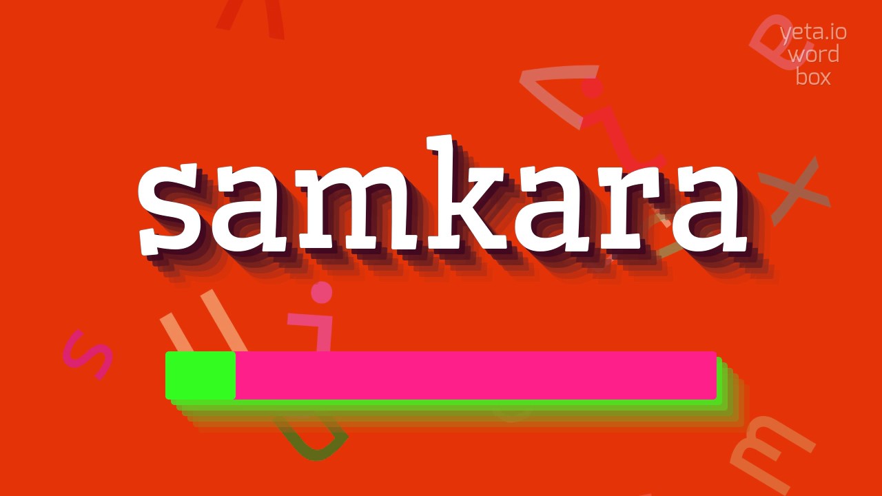 How to say "samkara"! (High Quality Voices) - YouTube