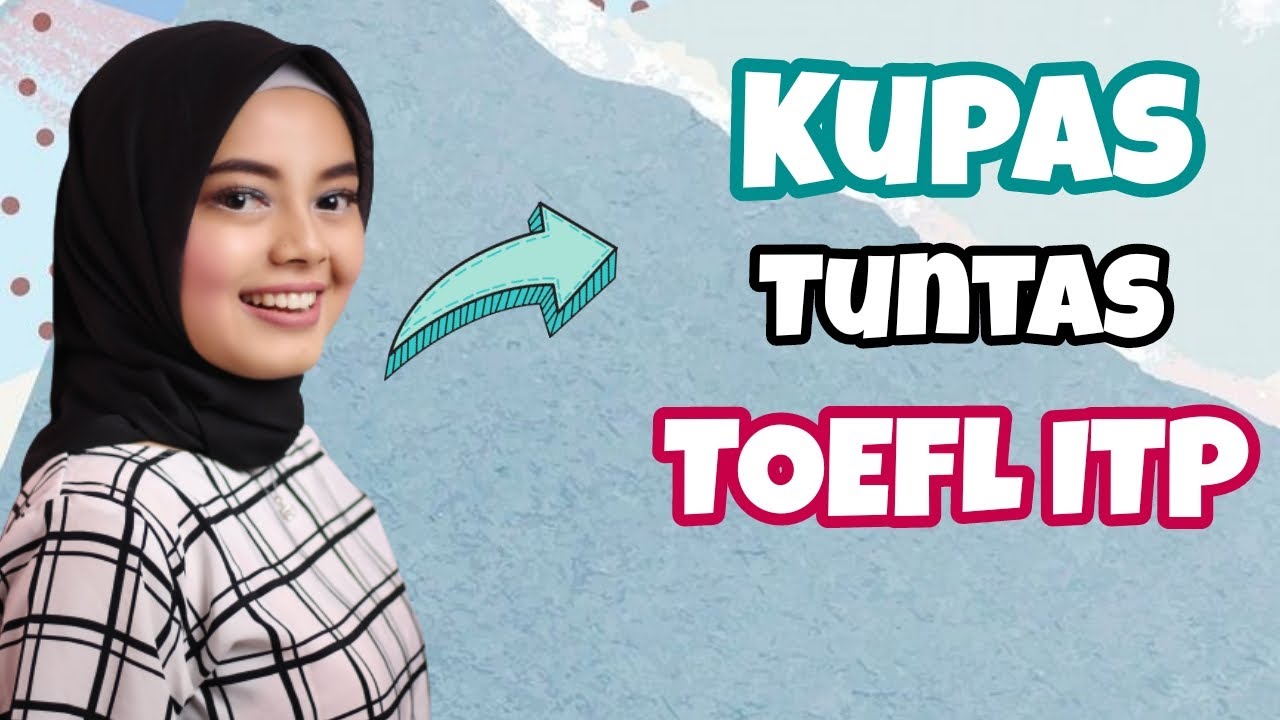 Apa itu TOEFL ITP? Must Watch Before Taking TOEFL ITP Test | Eps. 1 ...