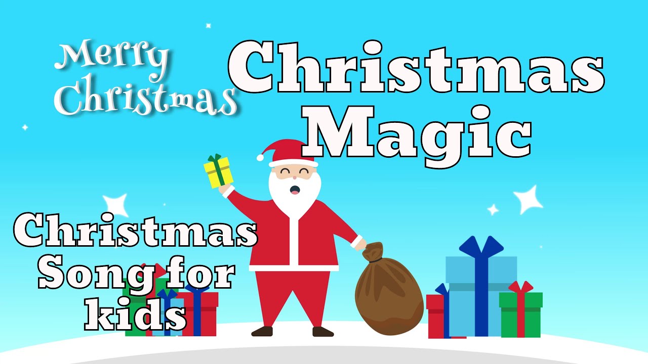 Christmas Magic - Christmas Song for Kids - Christmas music - YouTube