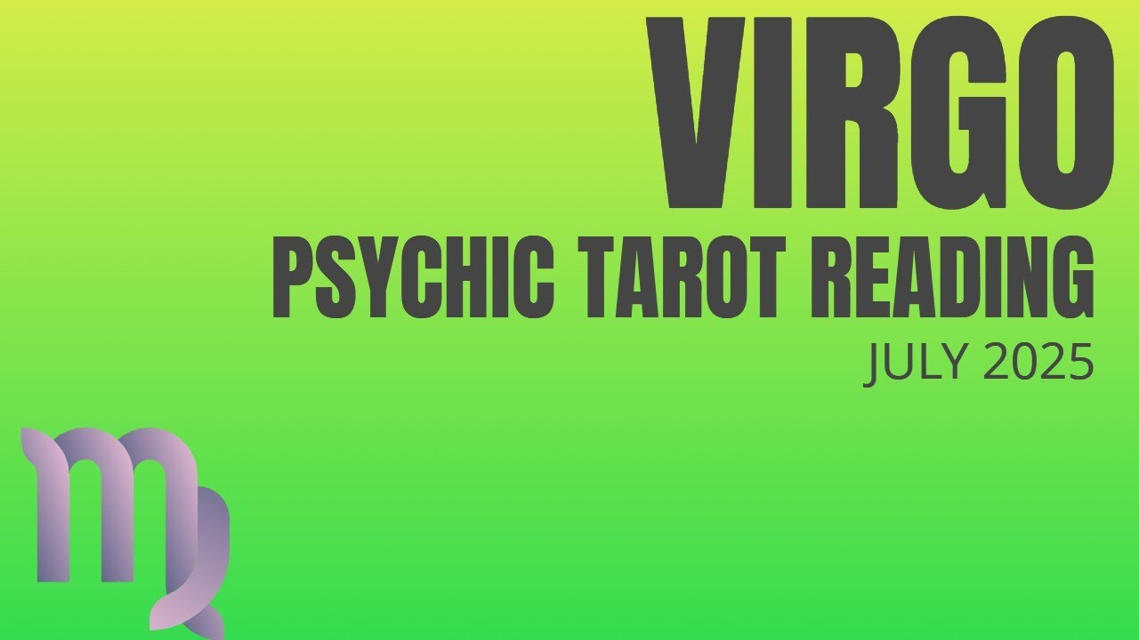 VIRGO JULY 2025 TAROT READING - YOU NEED TO KEEP AN EYE ON THIS PERSON ...