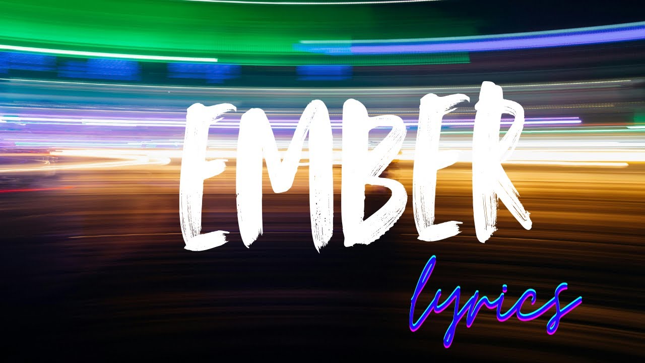 Embers (Lyrics)#englishsongs #lyrics #music - YouTube