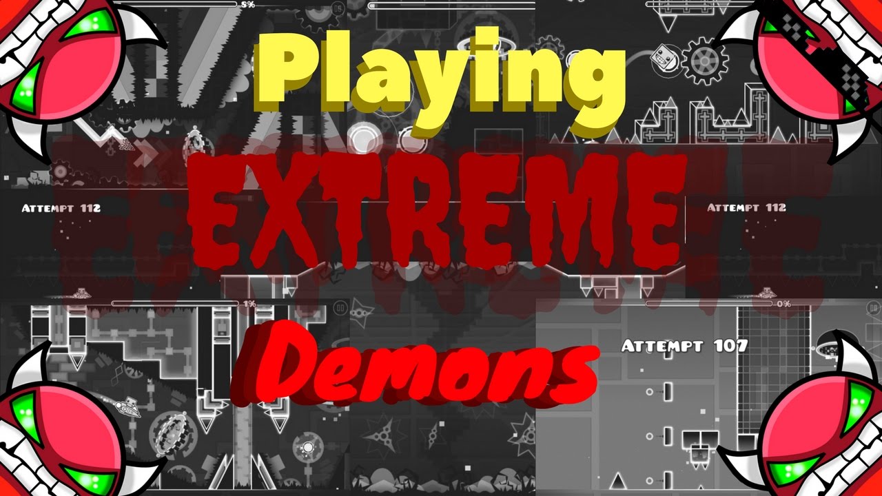 Geometry Dash: Playing "EXTREME DEMONS" - YouTube