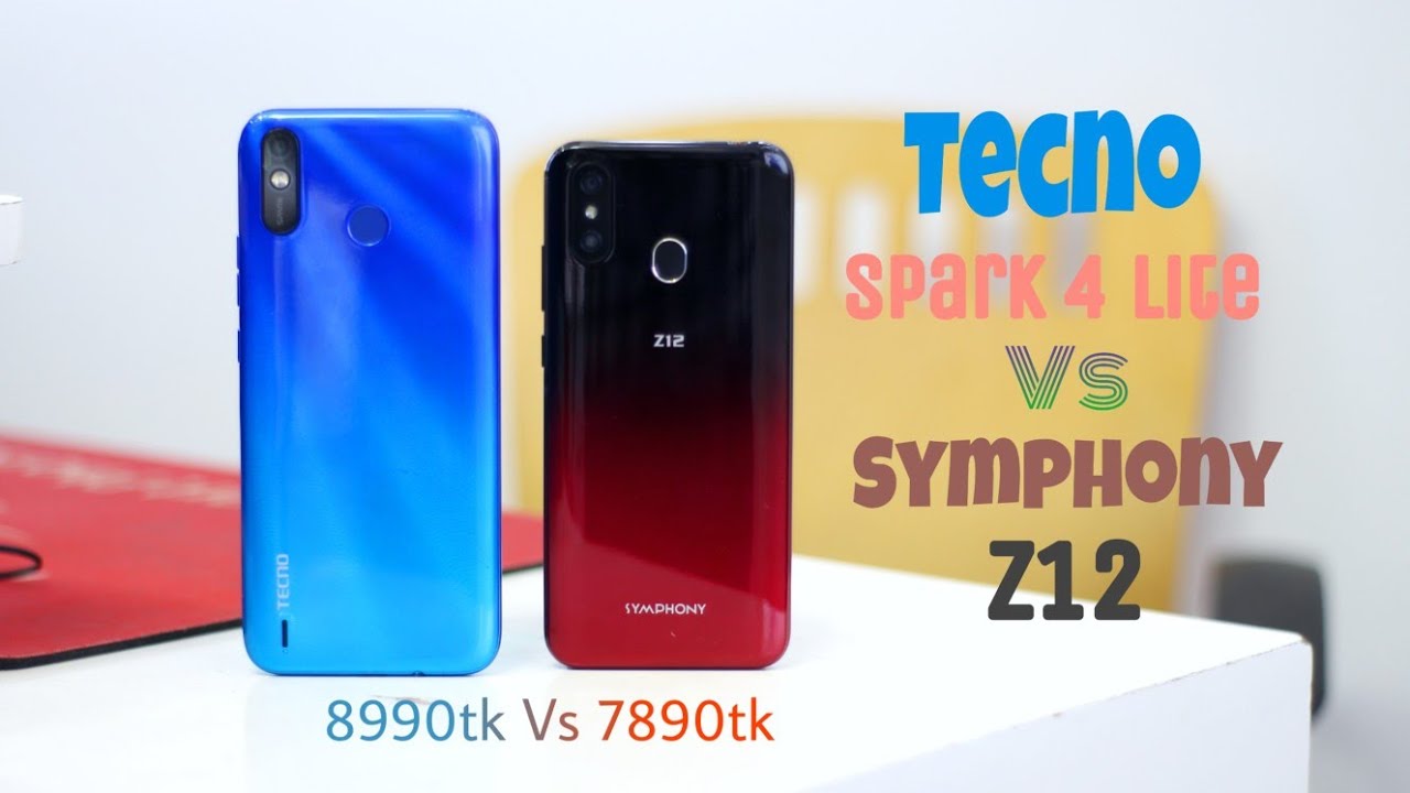 Tecno Spark 4 Lite Vs Symphony Z12 Bangla Comparison | 8990 Vs 7890tk ...
