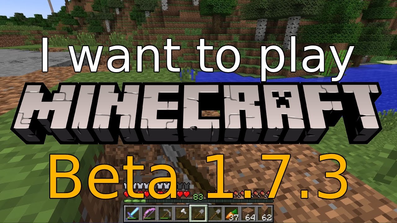 I want to play Minecraft Beta 1.7.3! - YouTube