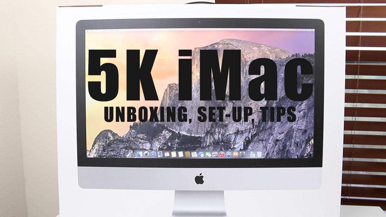 Retina iMac w/ 5K Display Unboxing, Set Up, & Migration Tips - YouTube