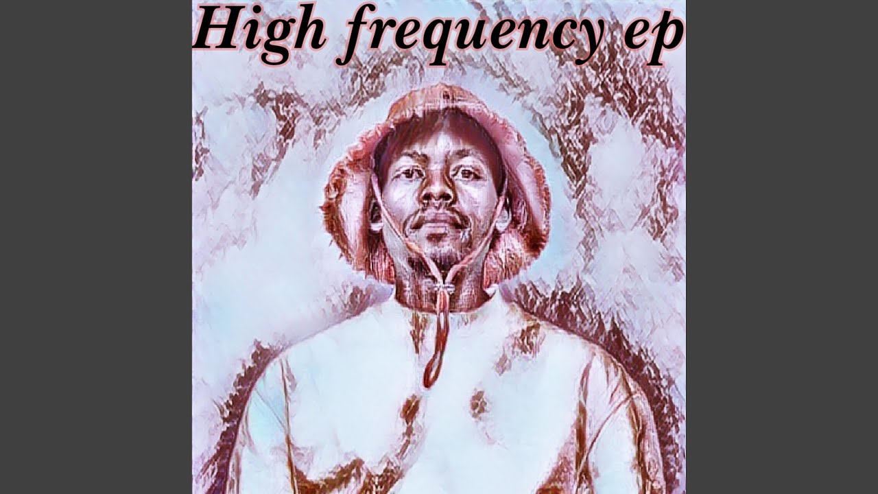 High Frequency - YouTube