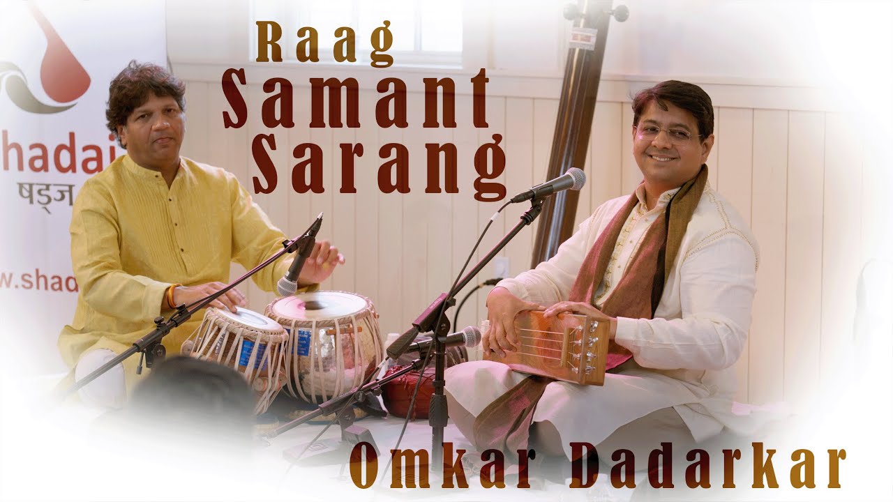 Omkar Dadarkar | Raag Samant Sarang | Shadaj | 2024 - YouTube