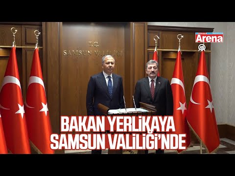 İçişleri Bakanı Ali Yerlikaya Samsun Valiliği'nde