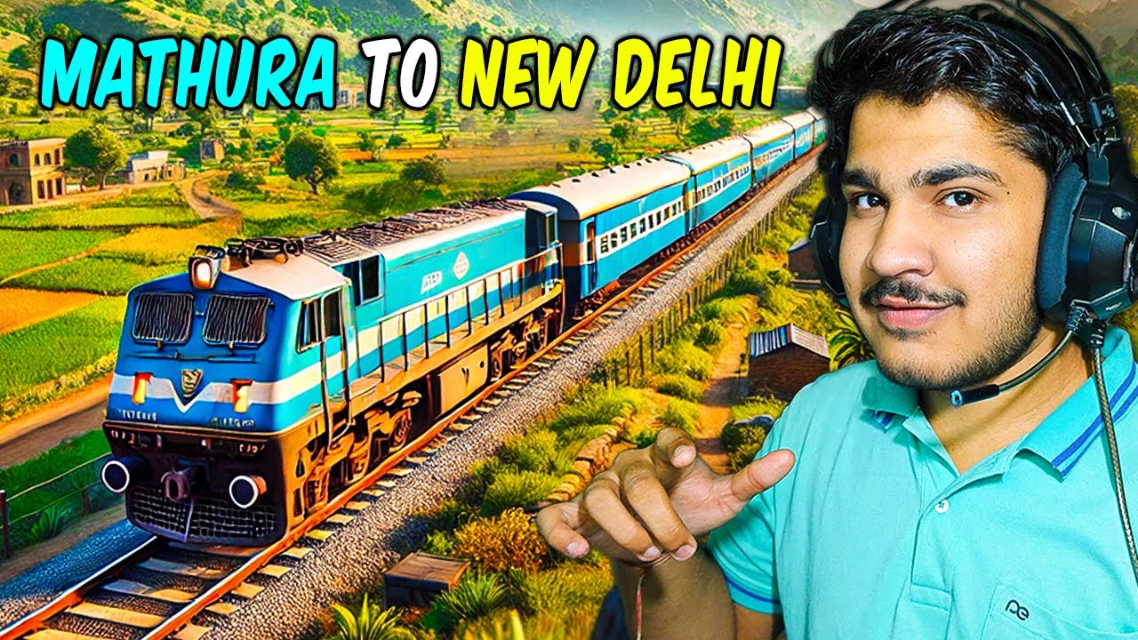 Scenic Rail Route: Mathura 🛤️ New Delhi Gameplay | Indian Train ...