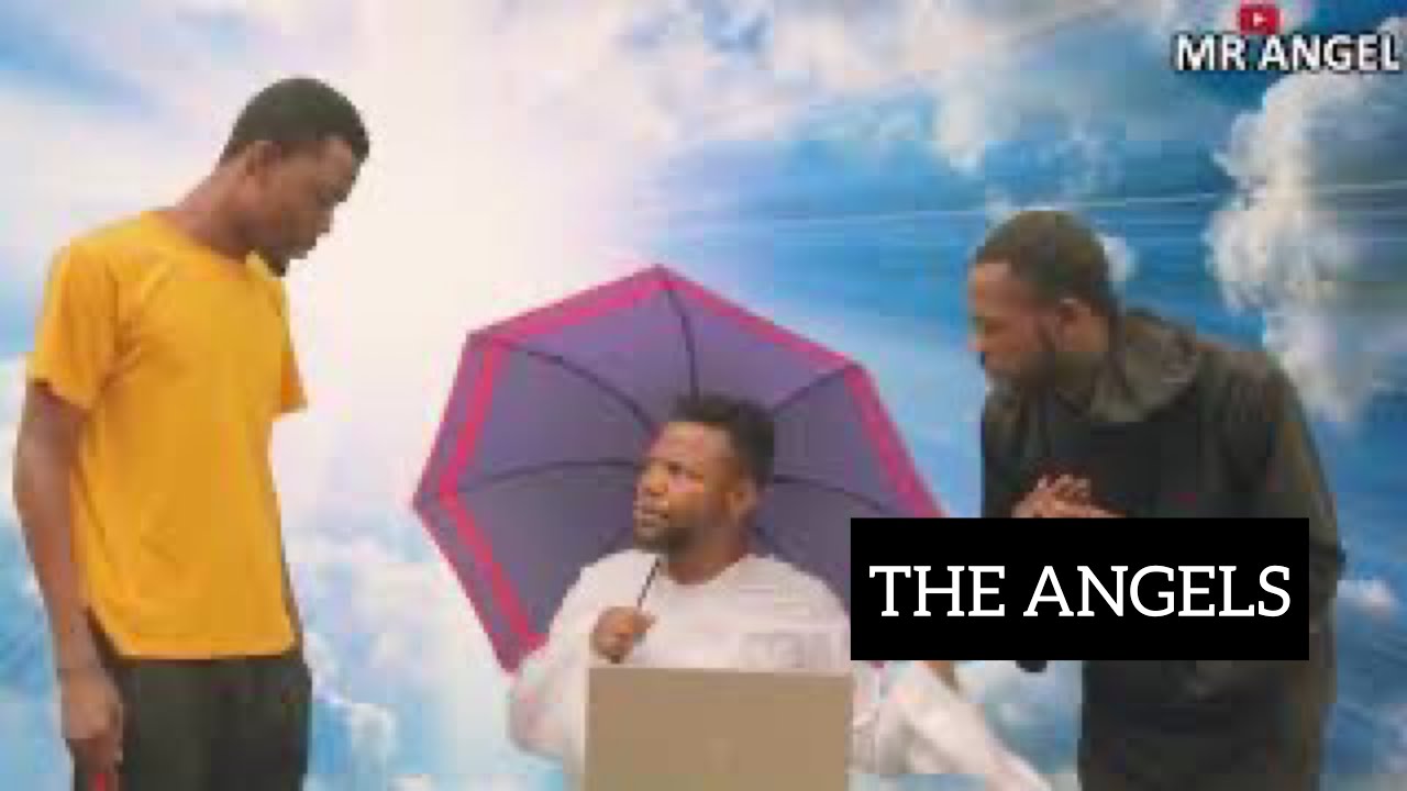THE ANGEL (Home of laughter and Xploit comedy) - YouTube