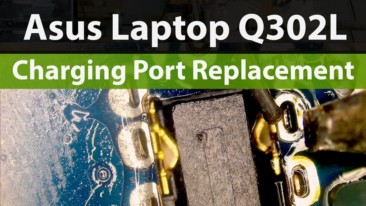 Asus Q302L Laptop charging port connector replacement - YouTube