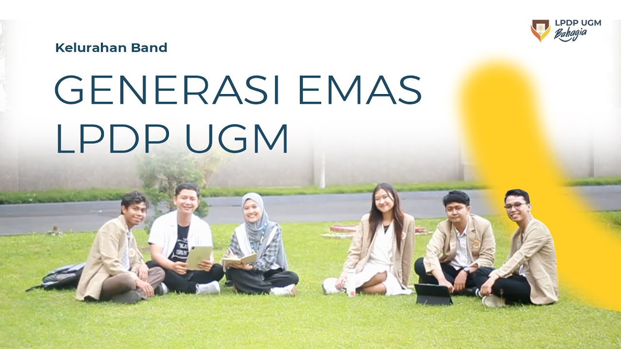 Generasi Emas LPDP UGM (oleh Kelurahan Band) - YouTube