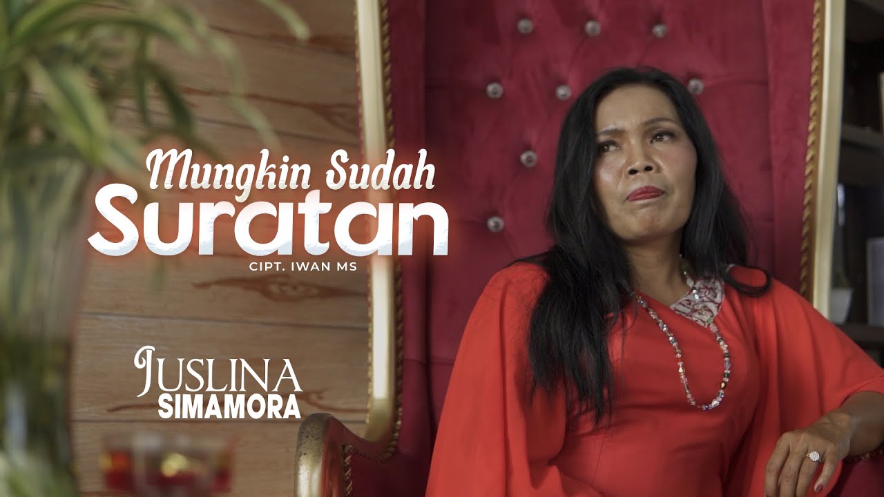 Mungkin Sudah Suratan - Juslina Simamora ( Official Music Video) - YouTube