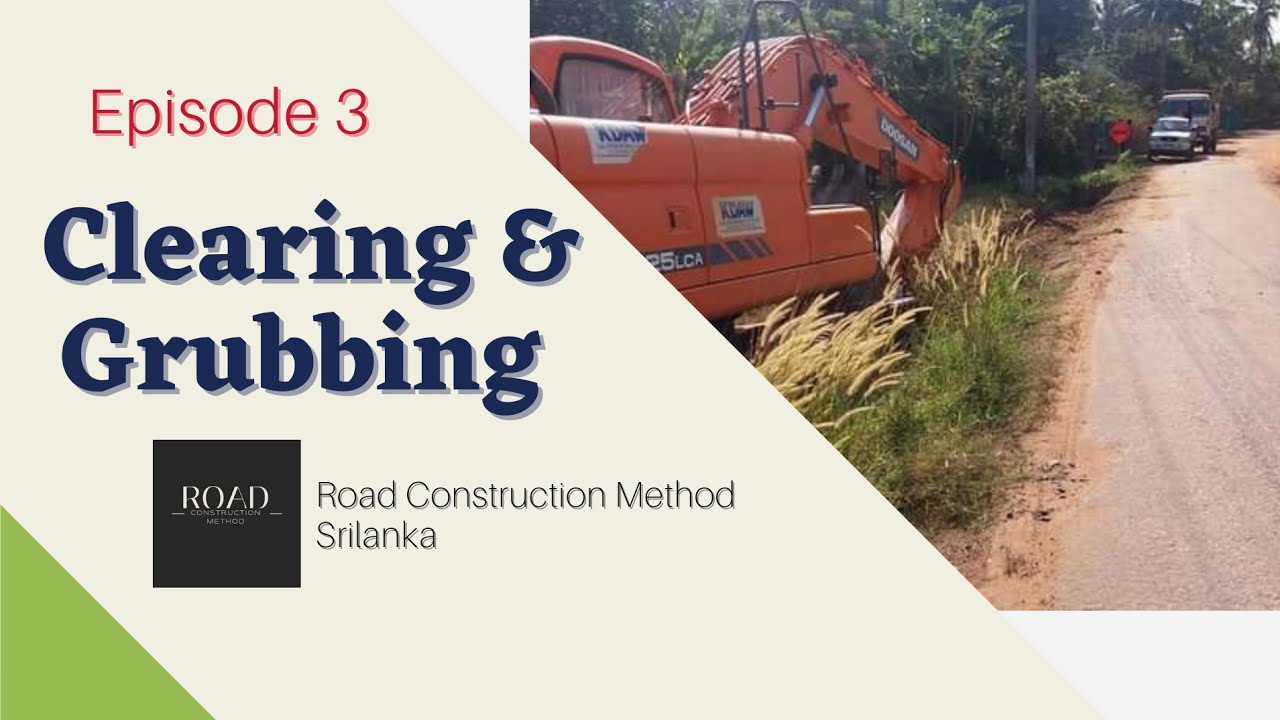 Clearing and Grubbing#Road construction - YouTube