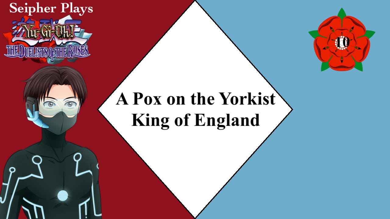 Yu-Gi-Oh!: TDotR - Ep. 10: A Pox on the Yorkist King of England - YouTube