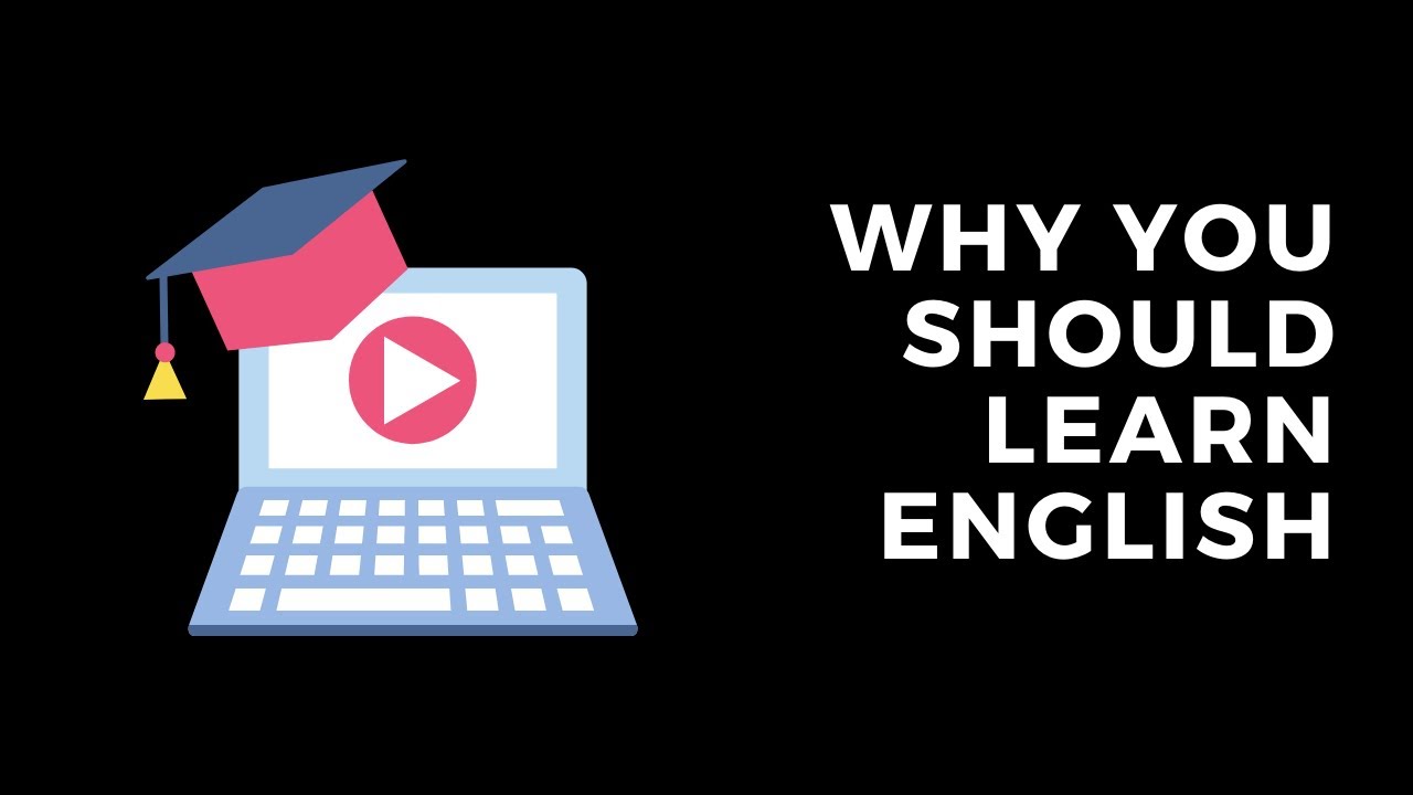 Why You Should Learn English YouTube why-you-should-learn-english-youtube