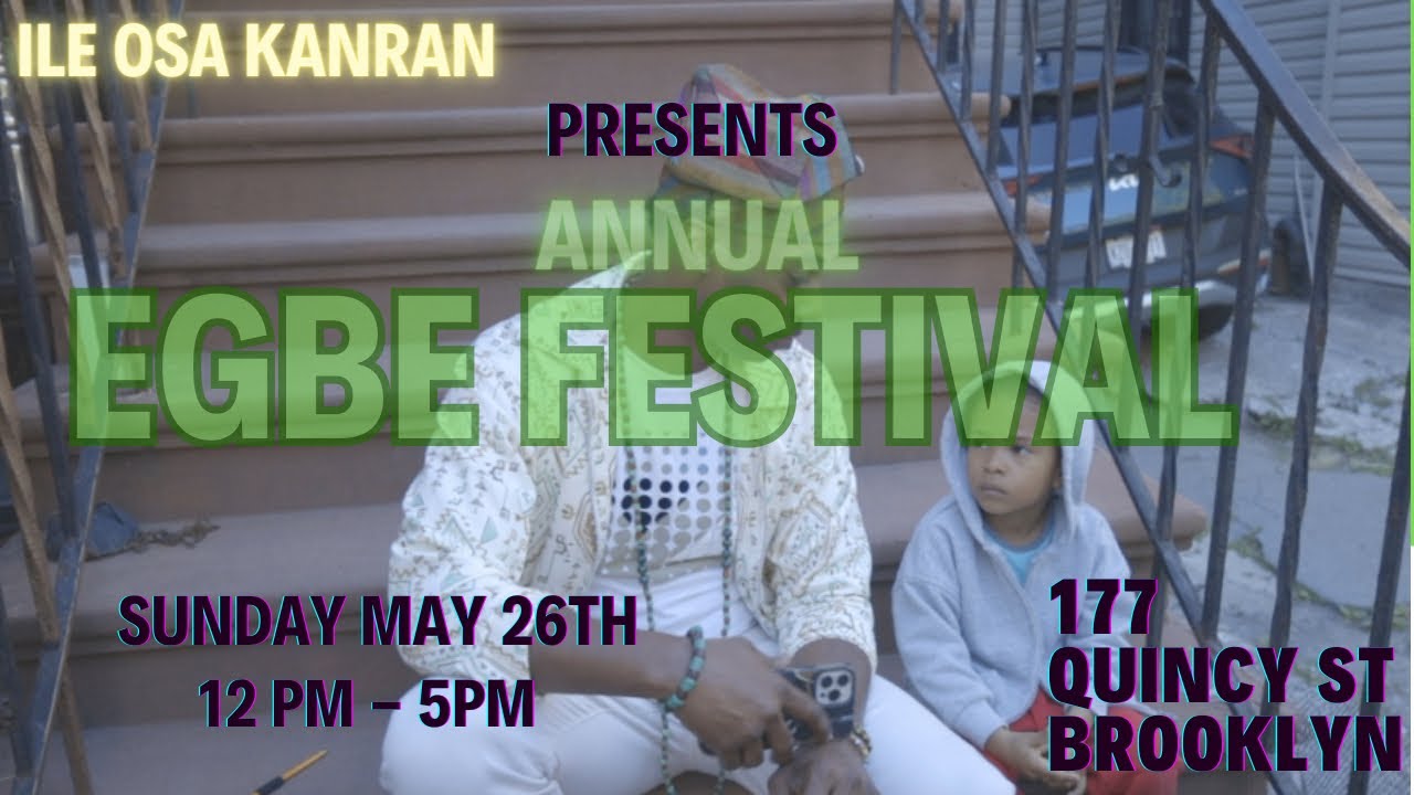 ⁠10th Annual Egbe Festival @ileosakanrantemple Sunday May 26TH 12 Noon ...