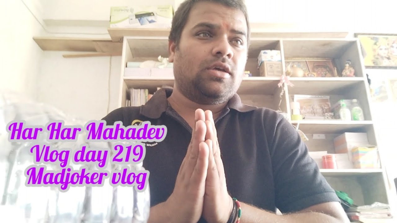 Har Har Mahadev | welcome to my channel | vlog day 219 | Madjoker vlog ...