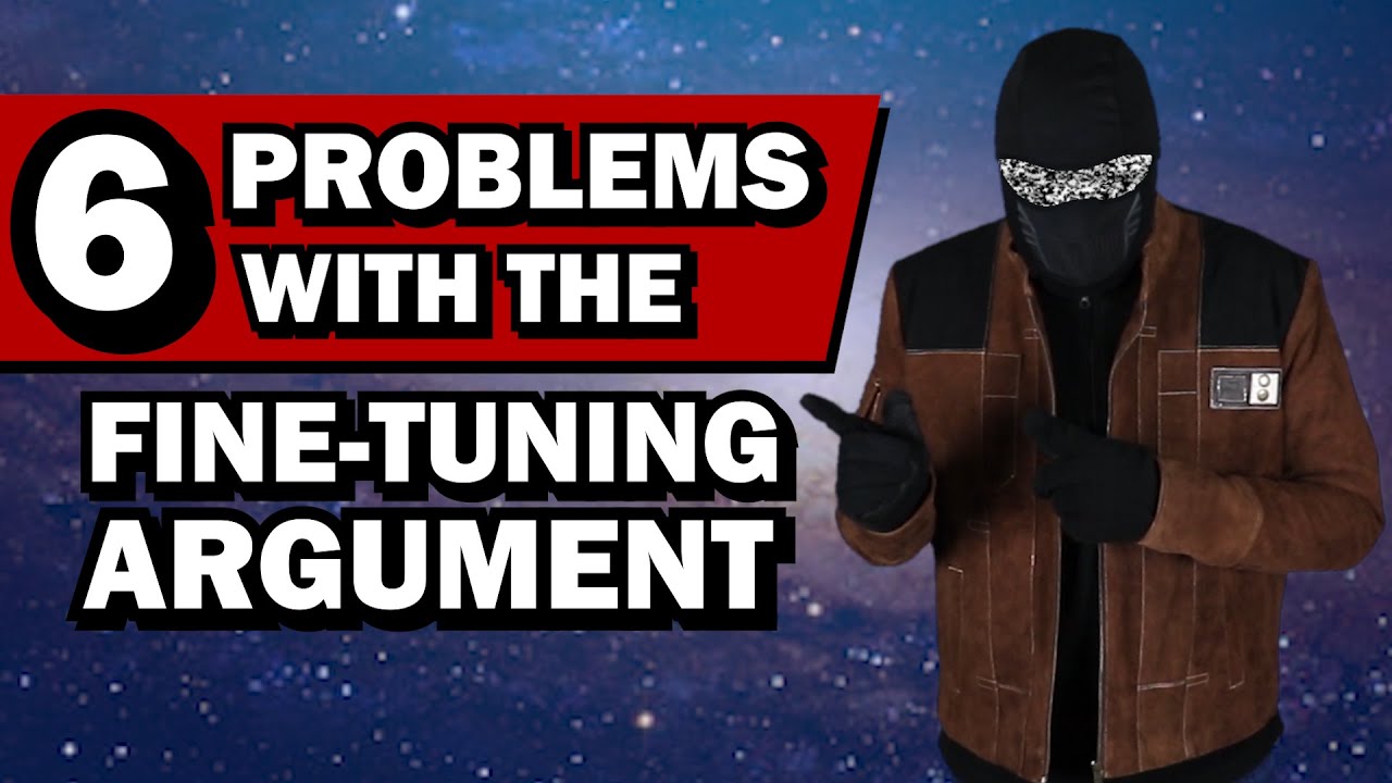 6 Problems with the Fine-Tuning Argument - YouTube