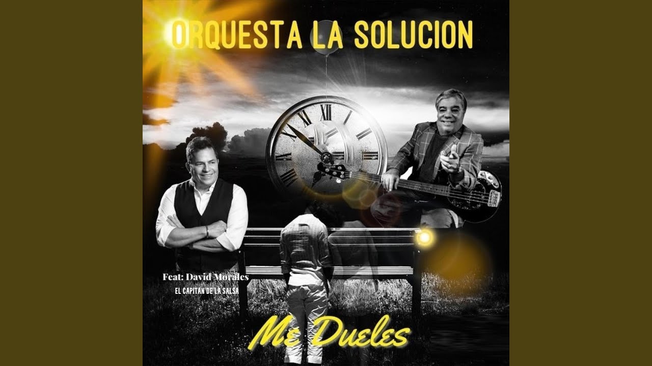 Me Dueles (feat. David Morales el Capitan de la Salsa) - YouTube