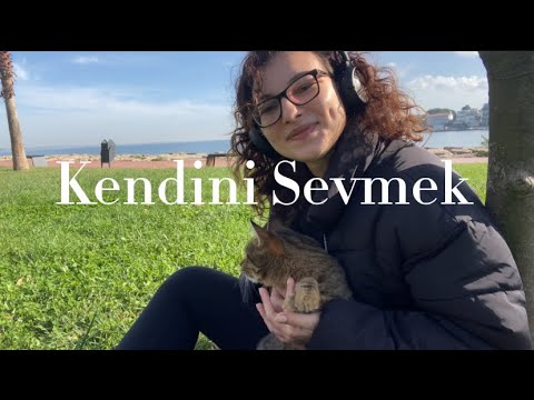 Kendini Sevmek!¿
