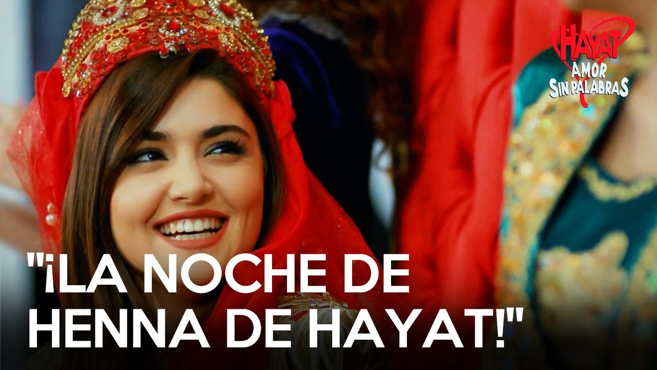 ¡La noche de henna de Hayat! | Amor Sin Palabras - YouTube